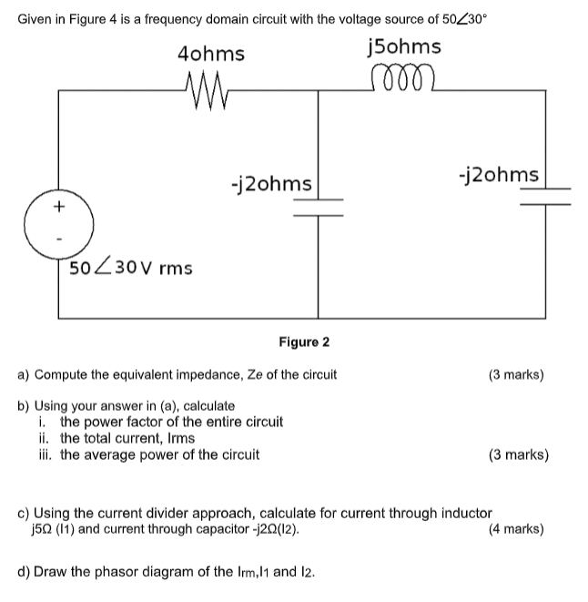 Solved Given in Figure 4 is a frequency domain circuit with | Chegg.com