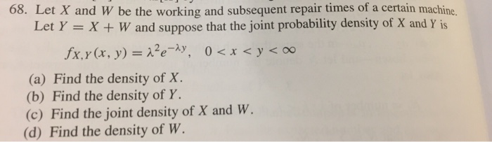 Solved Let X and W be the working and subsequent times of a | Chegg.com