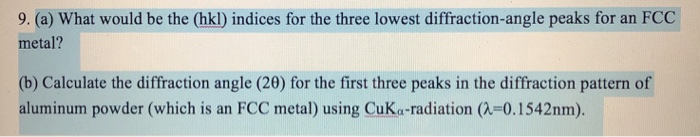 Solved 9. (a) What would be the (hkl) indices for the three | Chegg.com