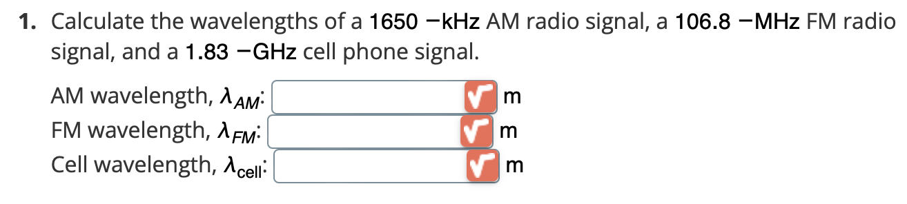 Solved 1. Calculate the wavelengths of a 1650−kHzAM radio | Chegg.com