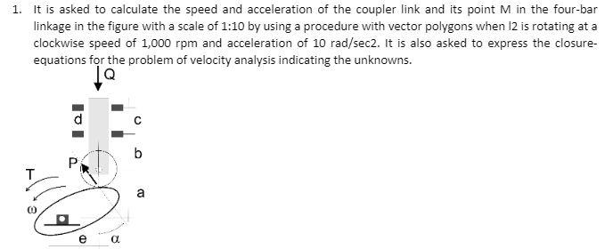 Solved 1. It is asked to calculate the speed and | Chegg.com