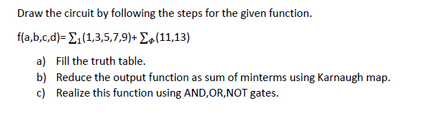 Solved Draw the circuit by following the steps for the given | Chegg.com