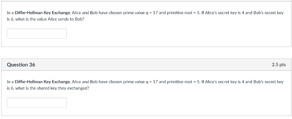 Solved In a Diffie-Hellman Key Exchange, Alice and Bob have | Chegg.com