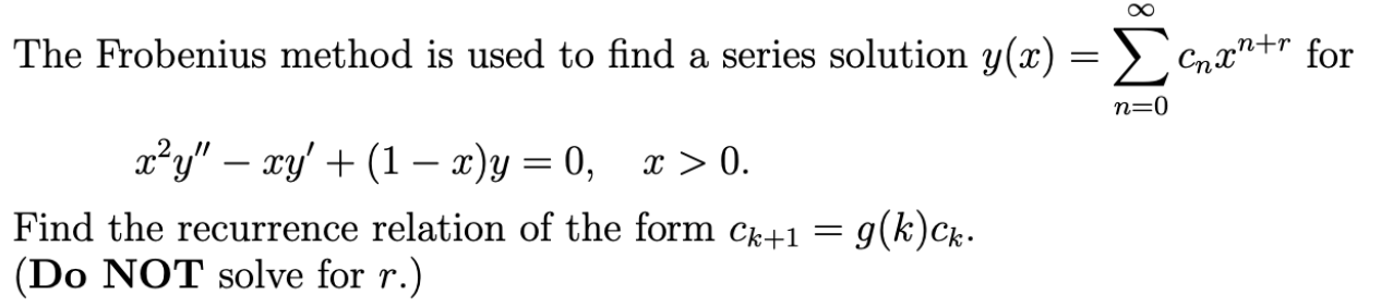 Solved The Frobenius method is used to find a series | Chegg.com