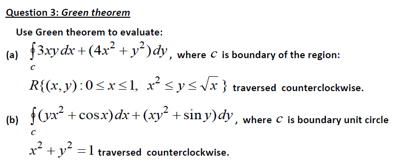 Solved Question 3: Green theorem Use Green theorem to | Chegg.com