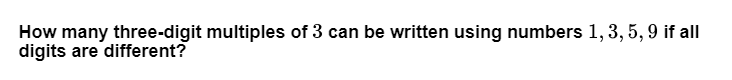 Solved How many three-digit multiples of 3 can be written | Chegg.com