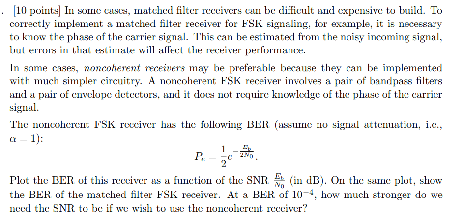 Solved [10 ﻿points] ﻿In some cases, matched filter receivers | Chegg.com