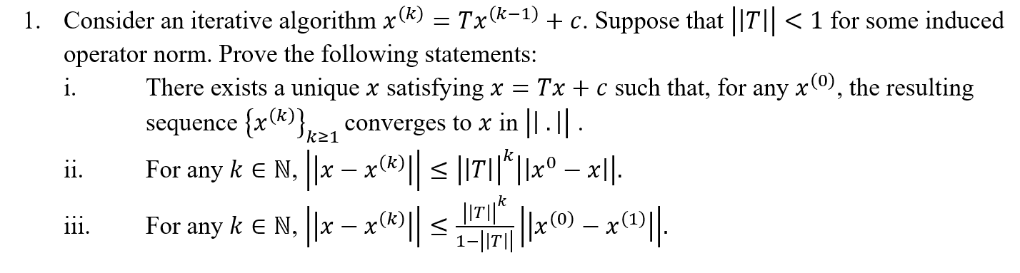 Solved 1. Consider an iterative algorithm x(k) = Tx(k-1) + | Chegg.com