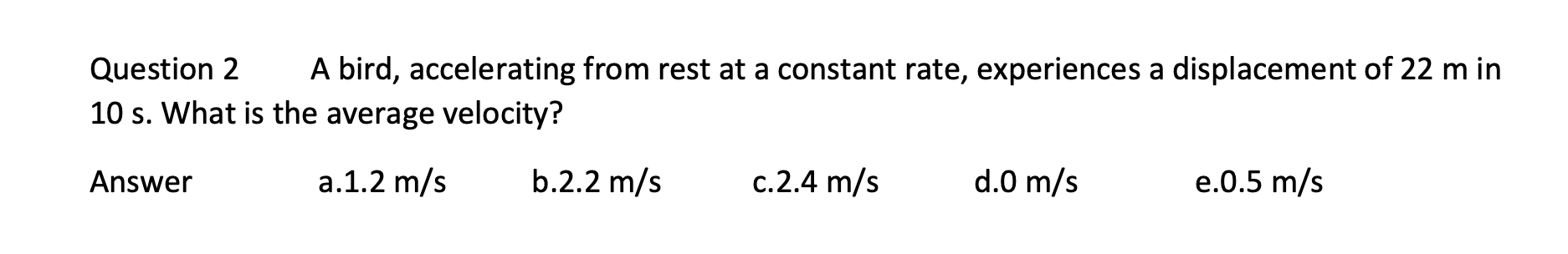 Solved Question 2 A bird, accelerating from rest at a | Chegg.com