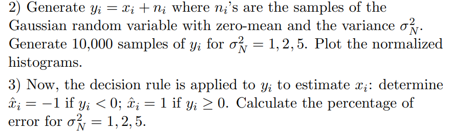 Solved 2) Generate yi = Xi + ni where ni's are the samples | Chegg.com