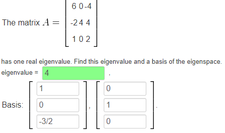 Solved 60-4 The matrix A= -244 102 has one real eigenvalue. | Chegg.com