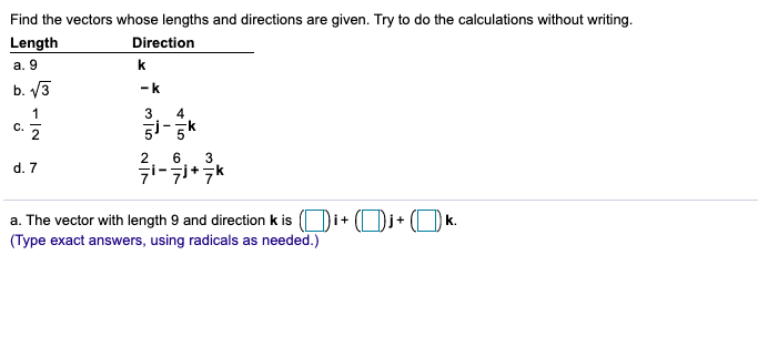 Solved Find the vectors whose lengths and directions are | Chegg.com
