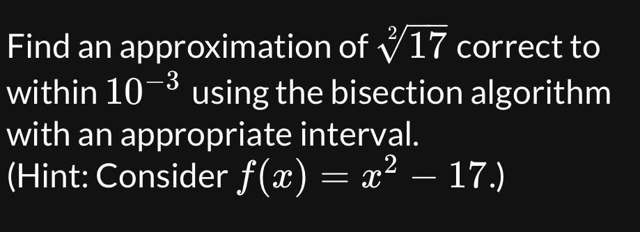 Solved Find an approximation of 172 ﻿correct towithin 10-3 | Chegg.com