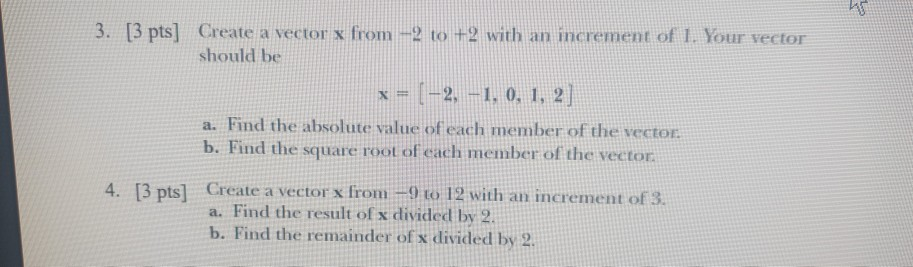 Solved 3. [3 pts] Create a vector x from should be 2 to +2 | Chegg.com