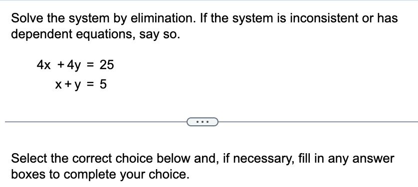 Solved Solve the system by elimination. If the system is | Chegg.com