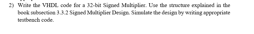 2) Write the VHDL code for a 32-bit Signed | Chegg.com