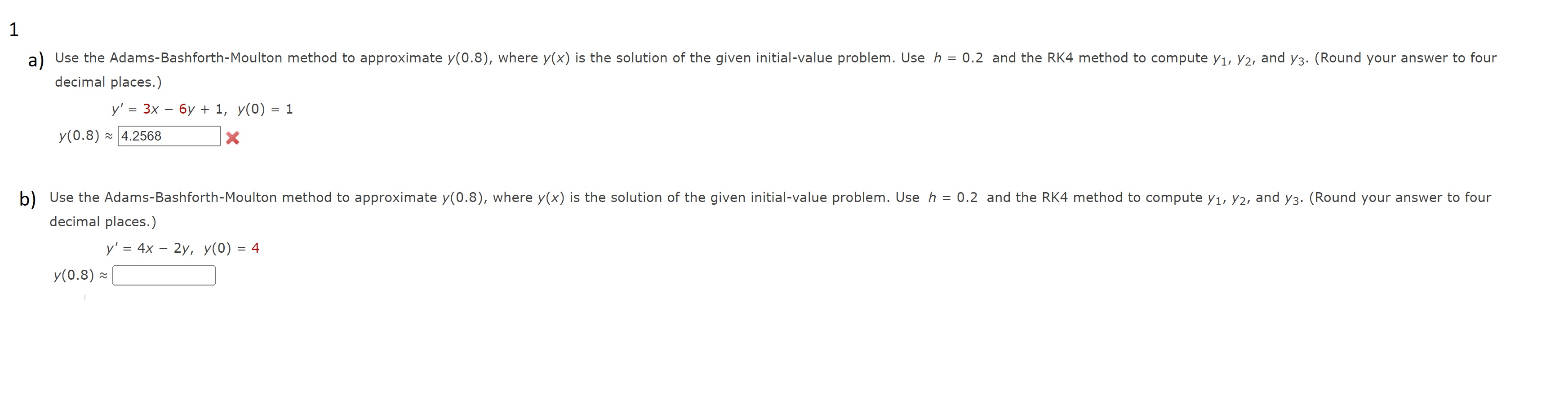 Solved 1decimal places.)y'=3x-6y+1,y(0)=1y(0.8)~~,×decimal | Chegg.com