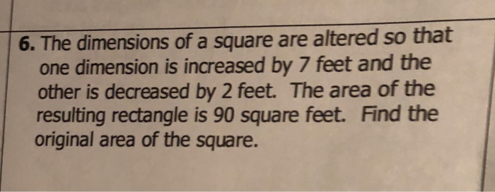 Solved 6. The dimensions of a square are altered so that one | Chegg.com