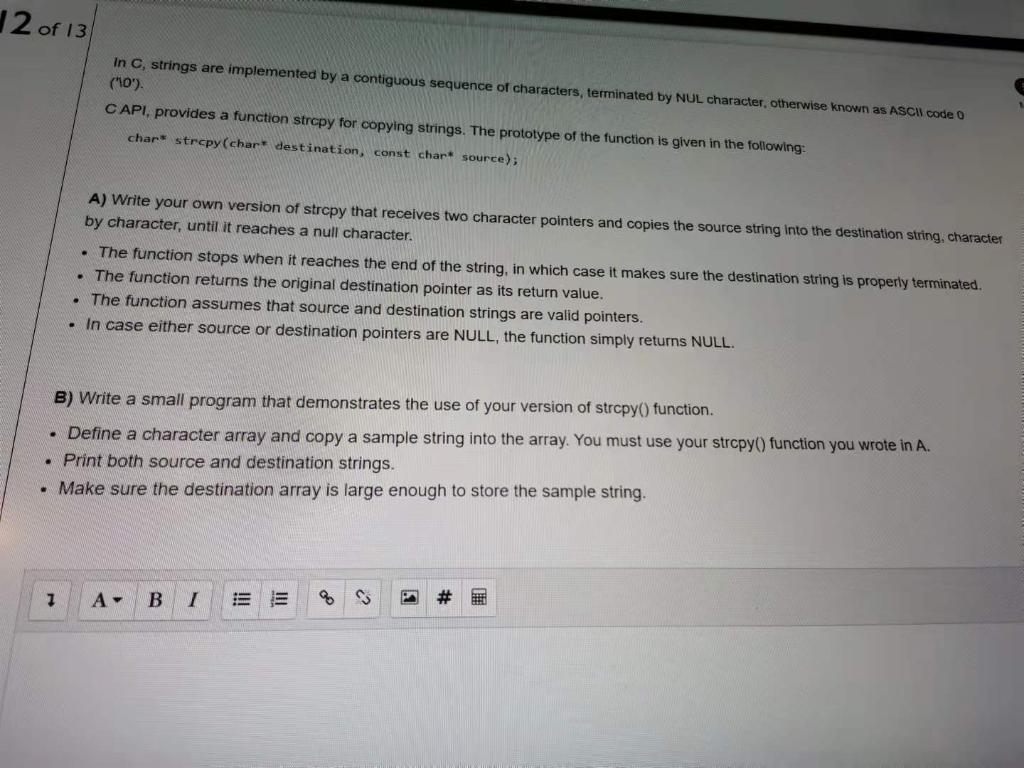 Solved 12 of 13 in C, strings are implemented by a | Chegg.com