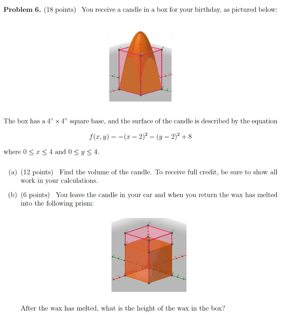 Solved Problem 6. (18 points) You receive a candle in a box | Chegg.com