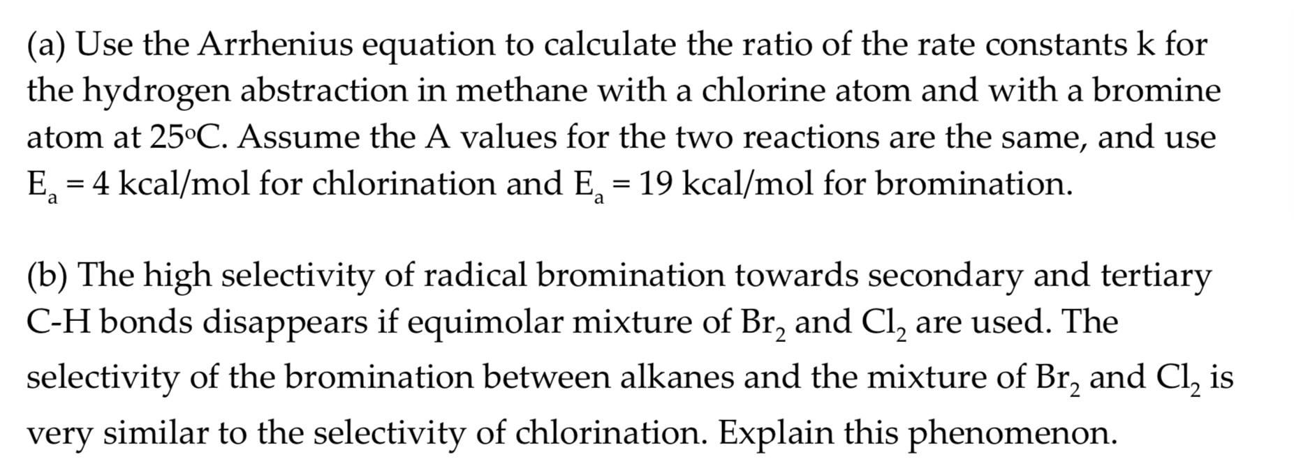 Solved (a) Use the Arrhenius equation to calculate the ratio | Chegg.com