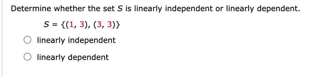 Solved Determine whether the set S is linearly independent | Chegg.com