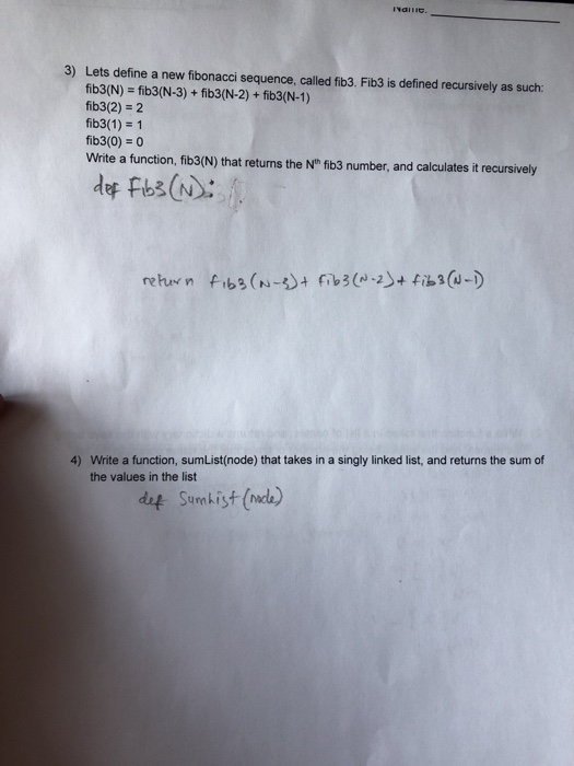 Solved 3) Lets define a new fibonacci sequence, called fib3. | Chegg.com
