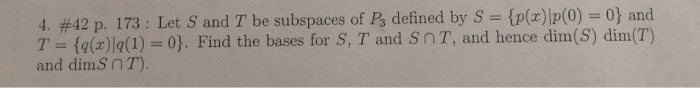 Solved Let S and T be subspaces of P3 defined by S = | Chegg.com