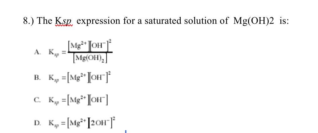 Solved 8.) The Ksp expression for a saturated solution of | Chegg.com