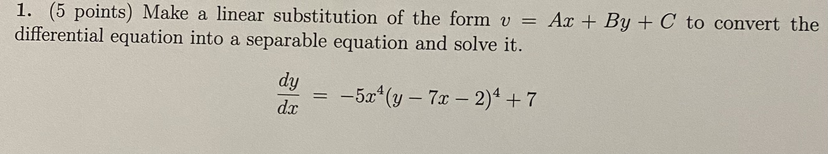 Solved 1. (5 points) Make a linear substitution of the form | Chegg.com