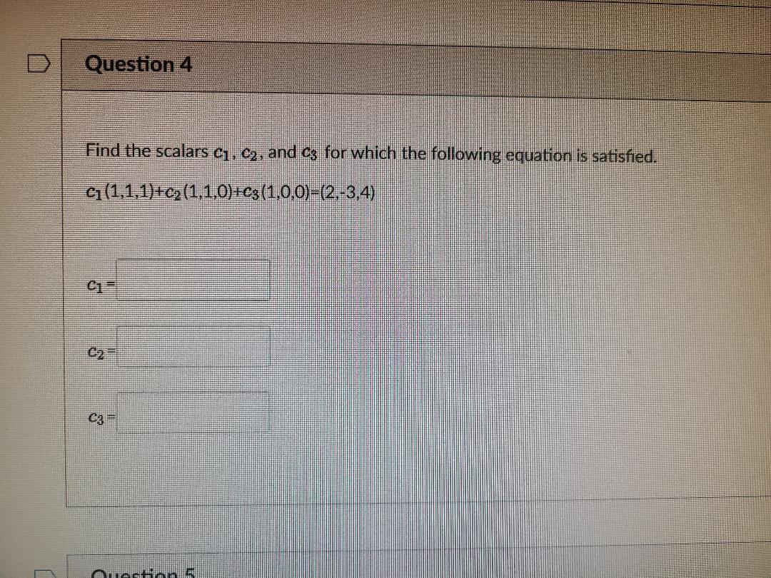 Solved Question 4 Find the scalars C1, C2, and c3 for which | Chegg.com