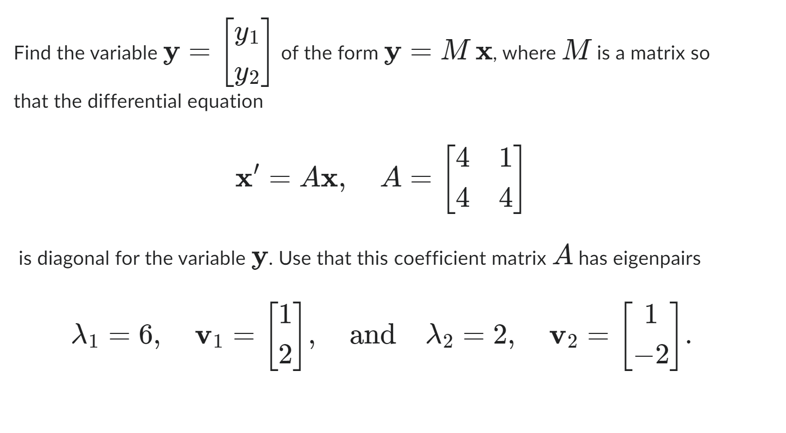 Solved Find the variable y=[y1y2] of the form y=Mx, where M | Chegg.com