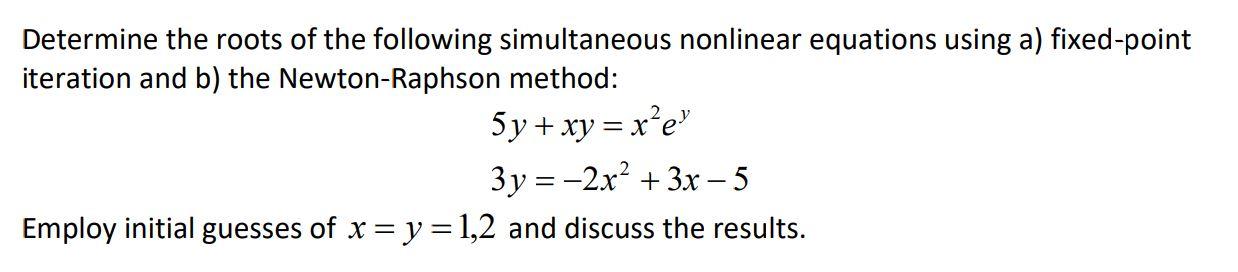 Solved Determine the roots of the following simultaneous | Chegg.com