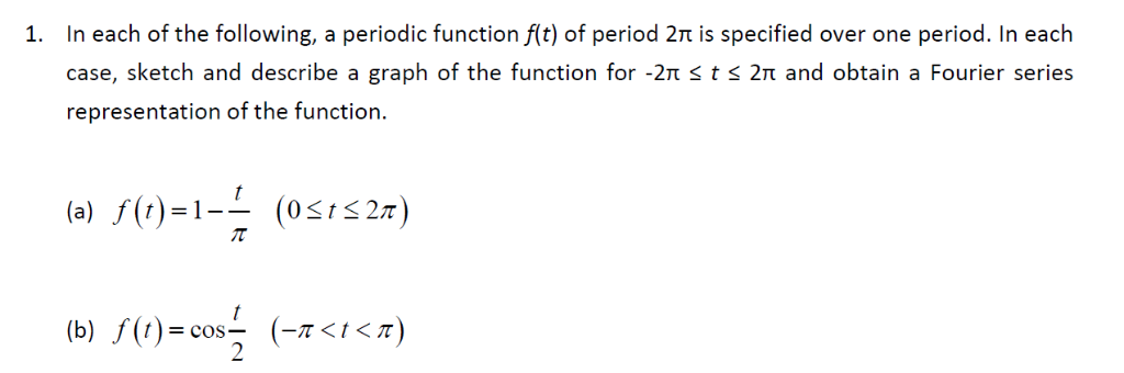 Solved In each of the following, a periodic function f(t) of | Chegg.com