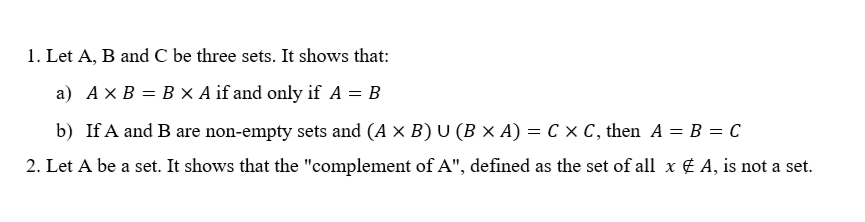 Solved 1. Let A, B and C be three sets. It shows that: a) AX | Chegg.com