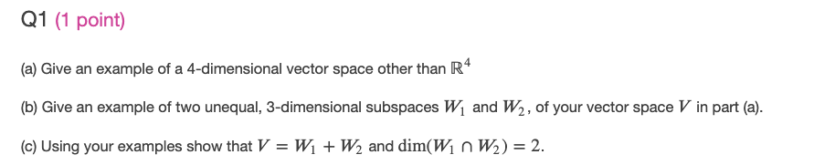 Solved Q1 (1 point) (a) Give an example of a 4-dimensional | Chegg.com