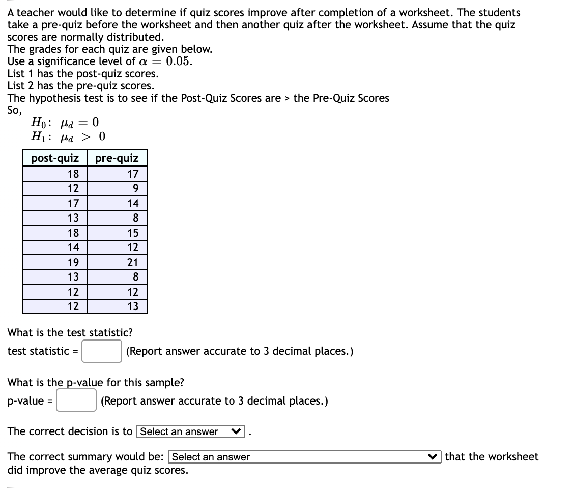 Solved A teacher would like to determine if quiz scores | Chegg.com