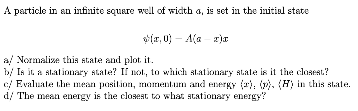 Solved A particle in an infinite square well of width a, is | Chegg.com