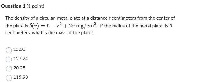 Solved The density of a circular metal plate at a distance r | Chegg.com