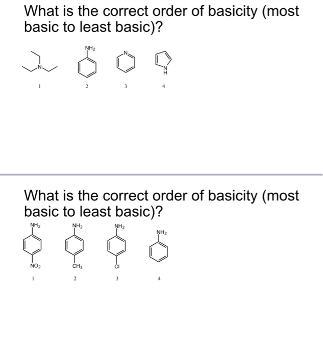Solved What is the correct order of basicity (most basic to | Chegg.com