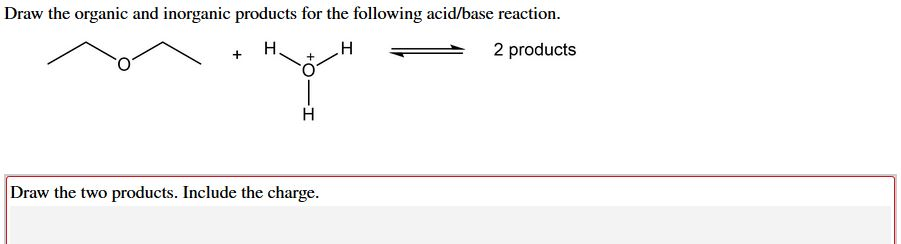 Solved Draw the organic and inorganic products for the | Chegg.com