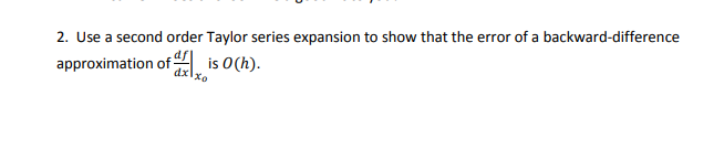 Solved 2. Use a second order Taylor series expansion to show | Chegg.com