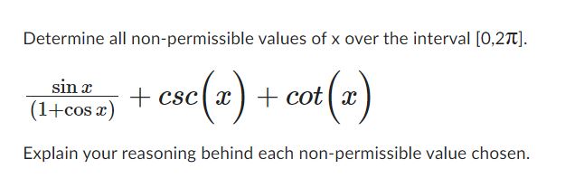 Solved Determine all non-permissible values of x ﻿over the | Chegg.com