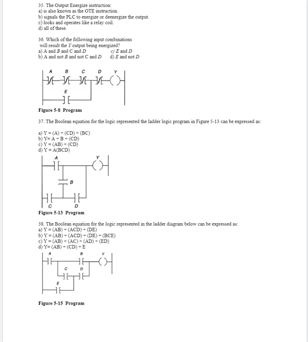 Solved 35. The Output Energize instruction: a) is also known | Chegg.com