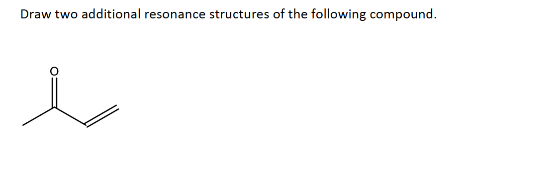Solved Draw two additional resonance structures of the | Chegg.com