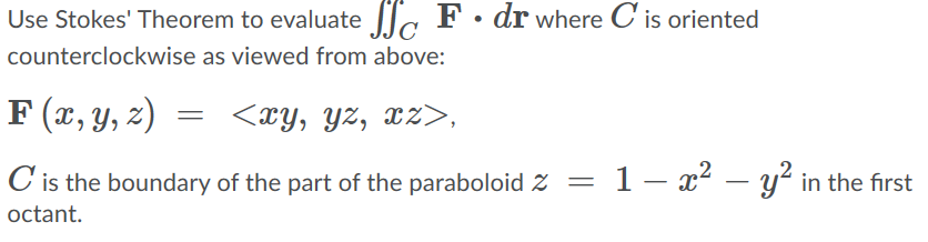 Solved Use Stokes' Theorem to evaluate fſc Fdr where C is | Chegg.com