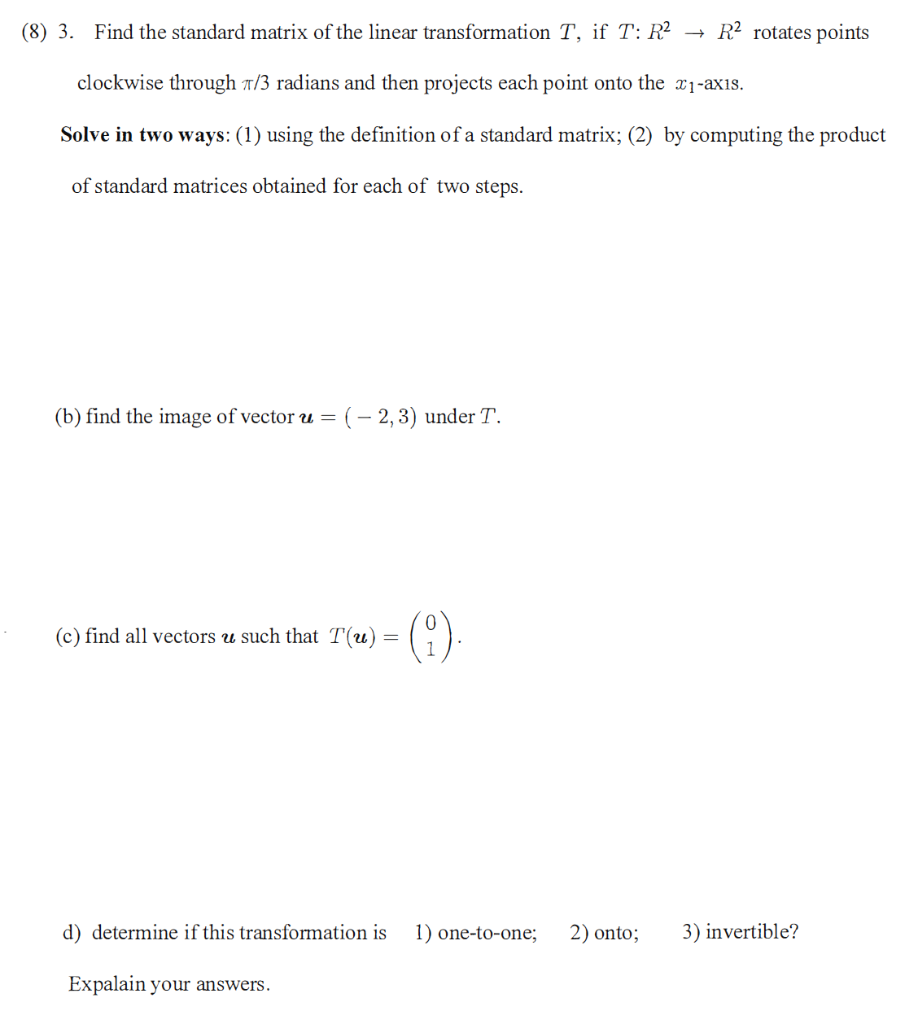 Solved 8) 3. Find the standard matrix of the linear | Chegg.com