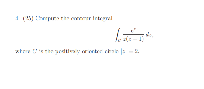 Solved 1. (25) Compute the following contour integrals. In | Chegg.com