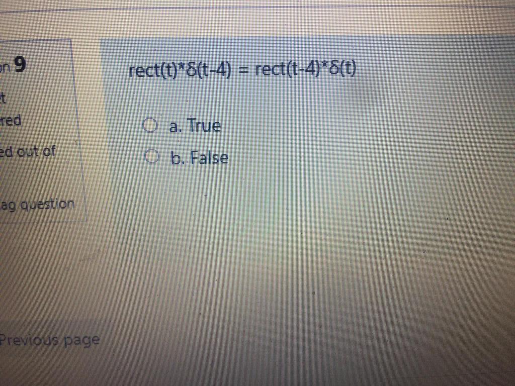 Solved en 9 rect(t)*8(t-4) = rect(t-4)*8(t) Et red True ed | Chegg.com