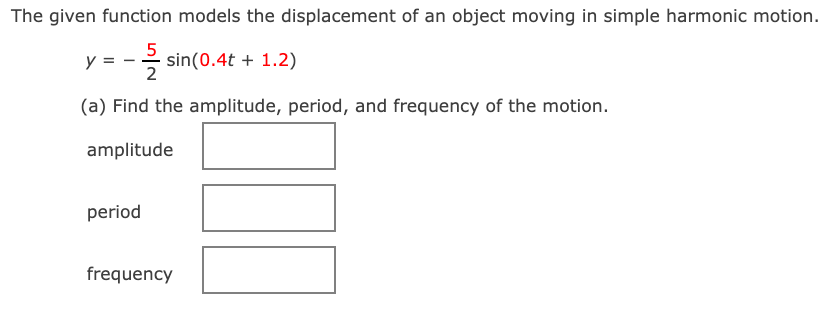 Solved The given function models the displacement of an | Chegg.com